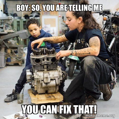 boy: so, you are telling me you can fix that! Meme Generator