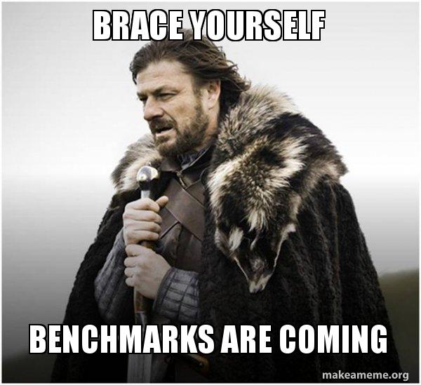 Brace yourself Benchmarks are coming - Brace Yourself - Game of Thrones ...