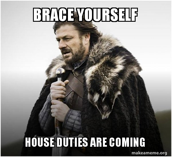 Brace yourself House Duties are coming - Brace Yourself - Game of ...