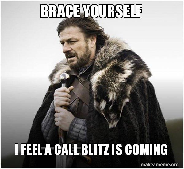 Brace yourself I FEEL A CALL BLITZ IS COMING - Brace Yourself - Game of ...