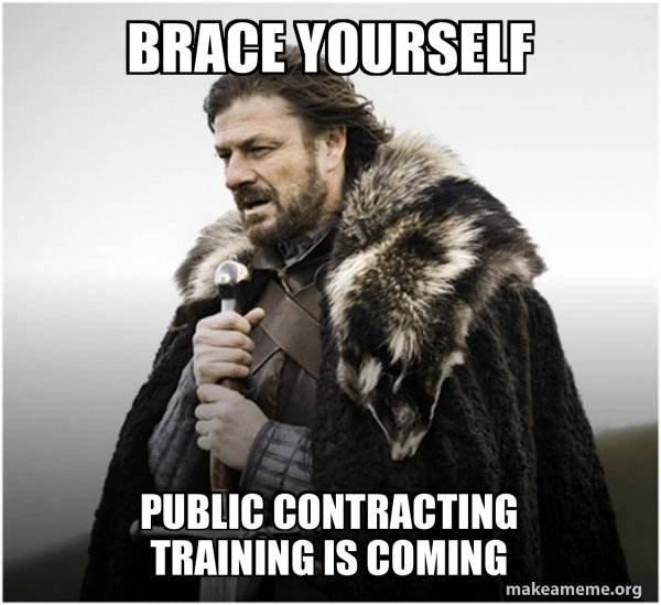 brace yourself public contracting training is coming - Brace Yourself ...