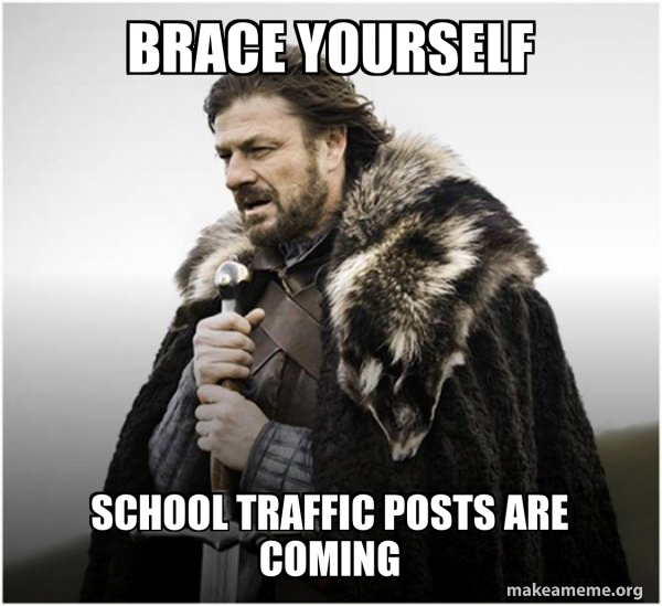 Brace yourself School traffic posts are coming - Brace Yourself - Game ...