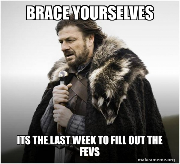Brace yourselves Its the last week to fill out the FEVS - Brace ...