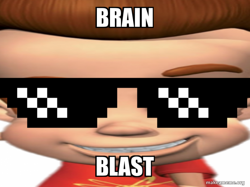 brain blast Meme Generator