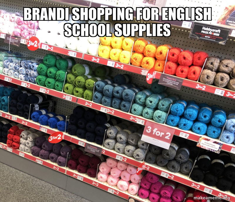 brandi shopping for english school supplies Meme Generator