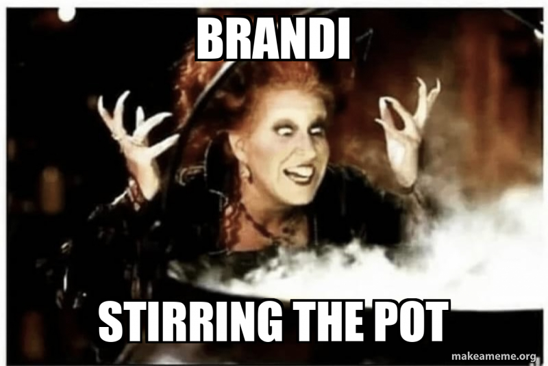 Brandi Stirring the pot Meme Generator
