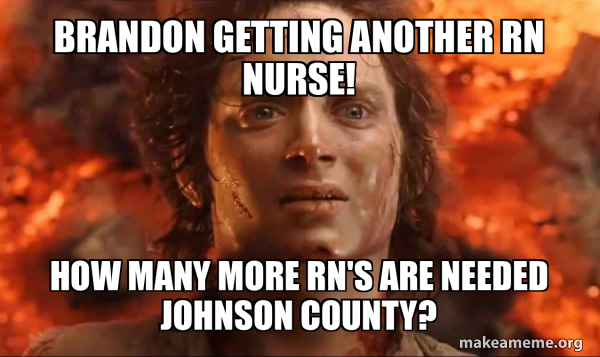 Brandon getting another RN Nurse! How many more RN's are needed Johnson ...