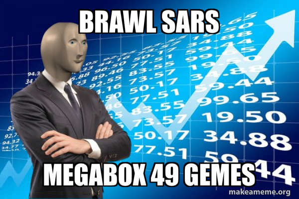 Brawl Sars Megabox 49 Gemes - Stonks Only Go Up Meme Generator