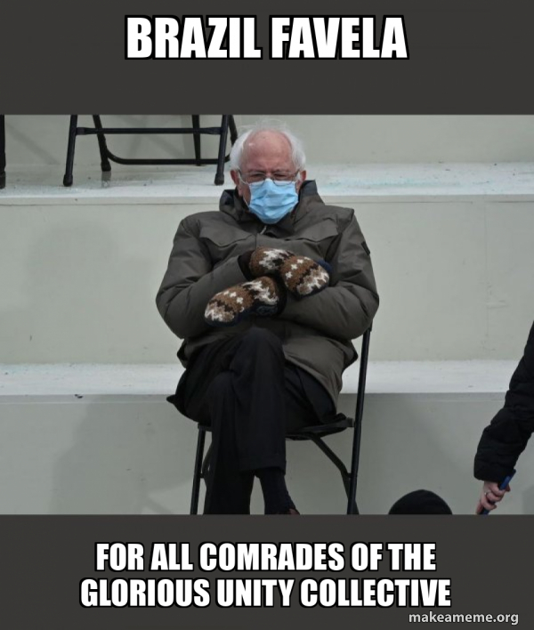 brazil favela for all comrades of the glorious unity collective ...