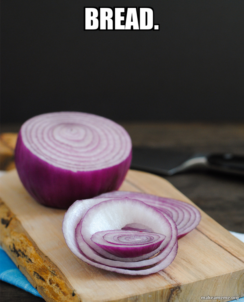 BREAD. Meme Generator