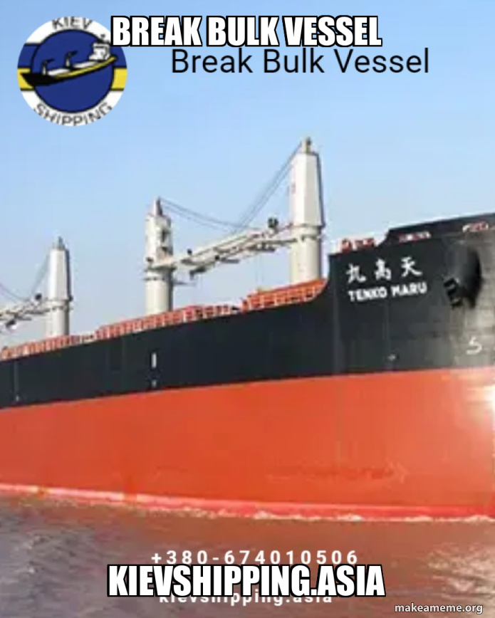Break Bulk Vessel kievshipping.asia Meme Generator