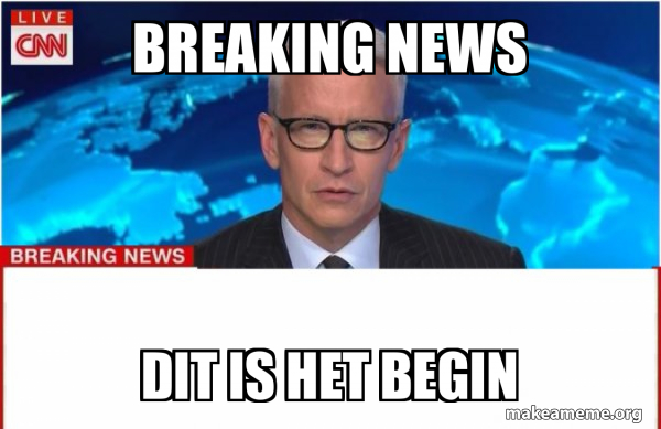 Breaking news Dit is het begin - Fake Headline Meme Generator