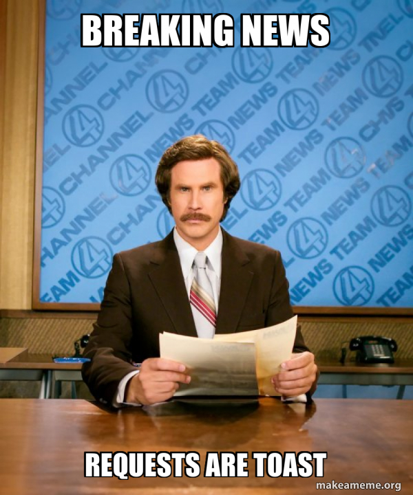 BREAKING NEWS REQUESTS ARE TOAST - Breaking News Meme Generator
