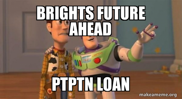 Brights Future Ahead PTPTN LOAN - Buzz and Woody (Toy Story) Meme Meme ...