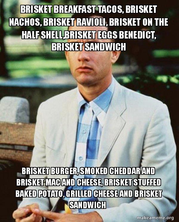 Brisket breakfast tacos, brisket nachos, brisket ravioli, brisket on ...