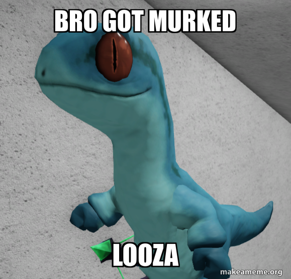 bro got murked looza Meme Generator