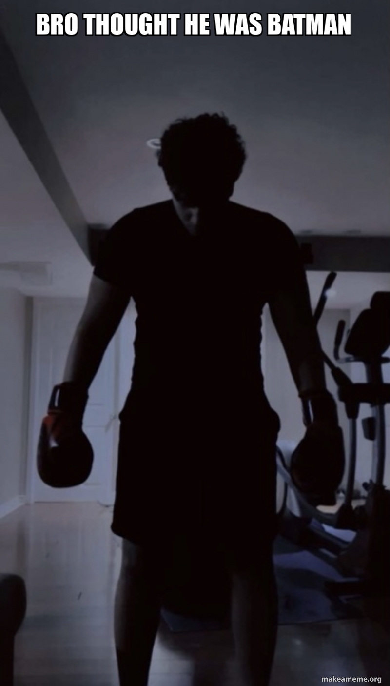 bro thought he was batman Meme Generator