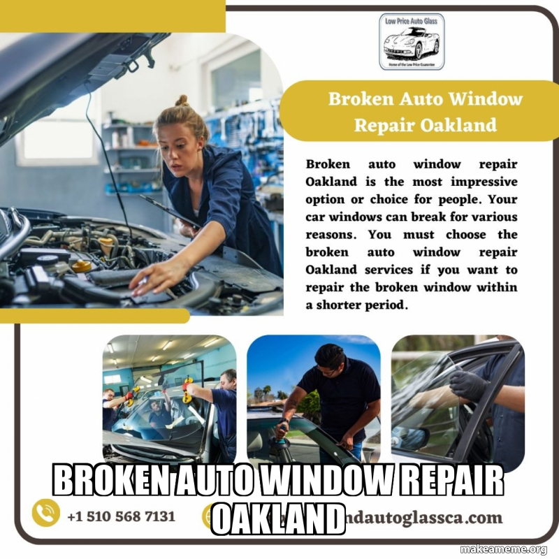 Broken Auto Window Repair Oakland - Broken Auto Window Repair Oakland ...