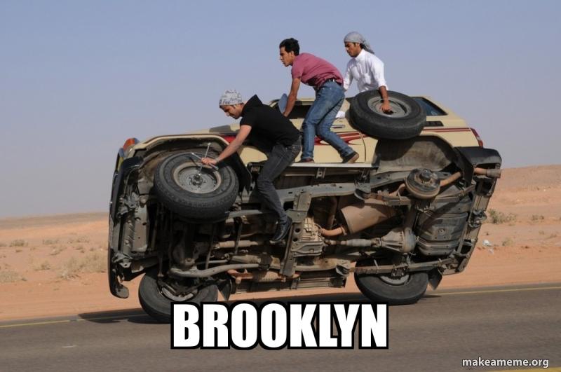 BROOKLYN Meme Generator