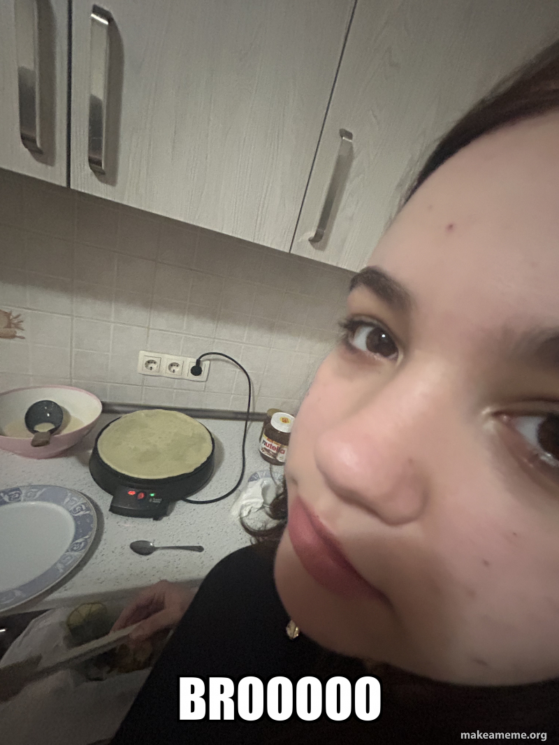 brooooo Meme Generator
