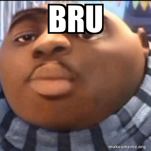 bru Meme Generator