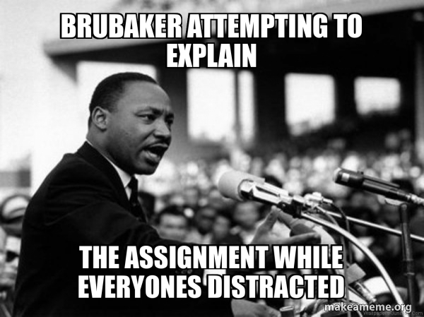 Brubaker attempting to explain the assignment while everyones ...