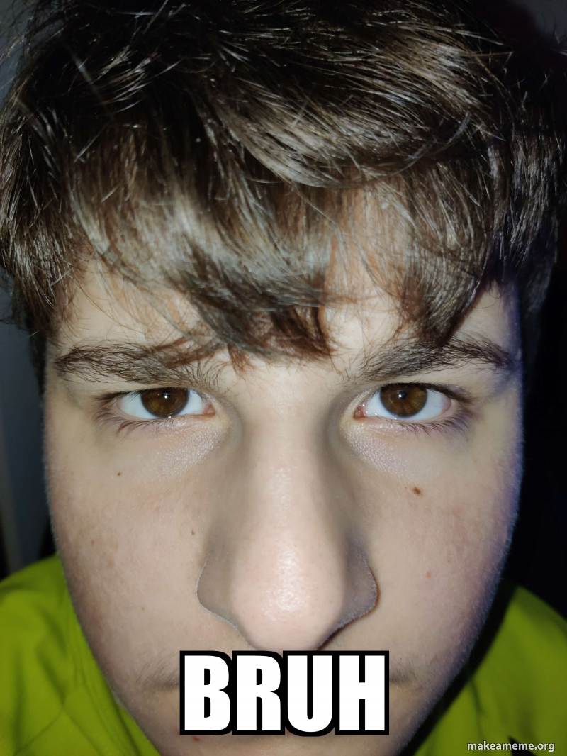 bruh Meme Generator