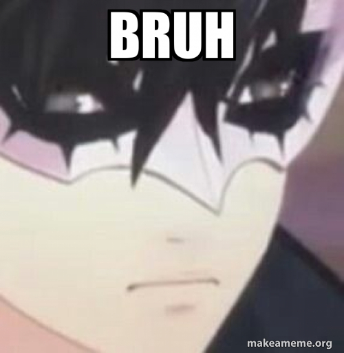 bruh Meme Generator