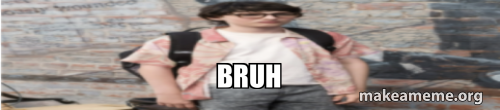 Bruh Meme Generator