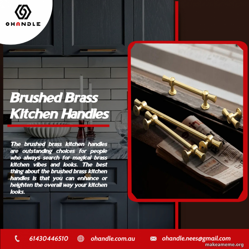 - Brushed Brass Kitchen Handles Meme Generator
