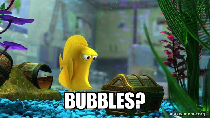 Bubbles? Meme Generator
