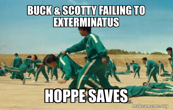 Buck & Scotty Failing to exterminatus Hoppe saves - Squid Game Ali ...