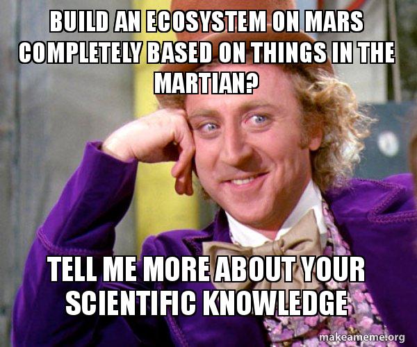 Build an ecosystem on Mars completely based on things in the Martian ...