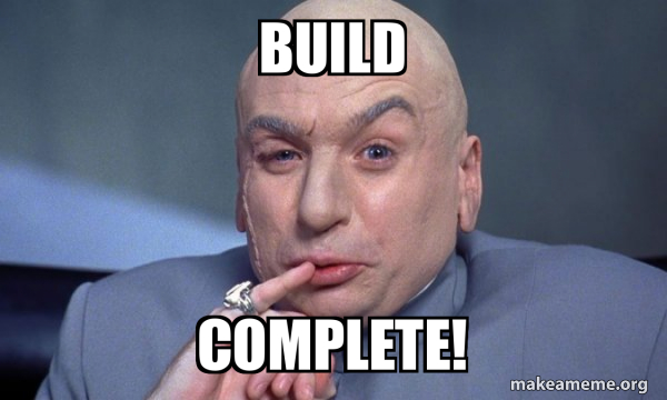 Build Complete! - You Complete Me Meme Generator