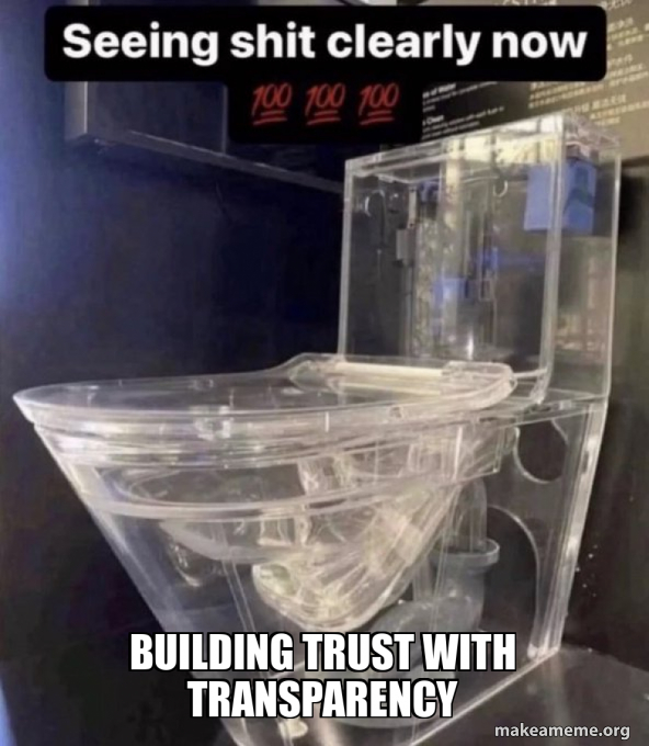 building trust with transparency Meme Generator