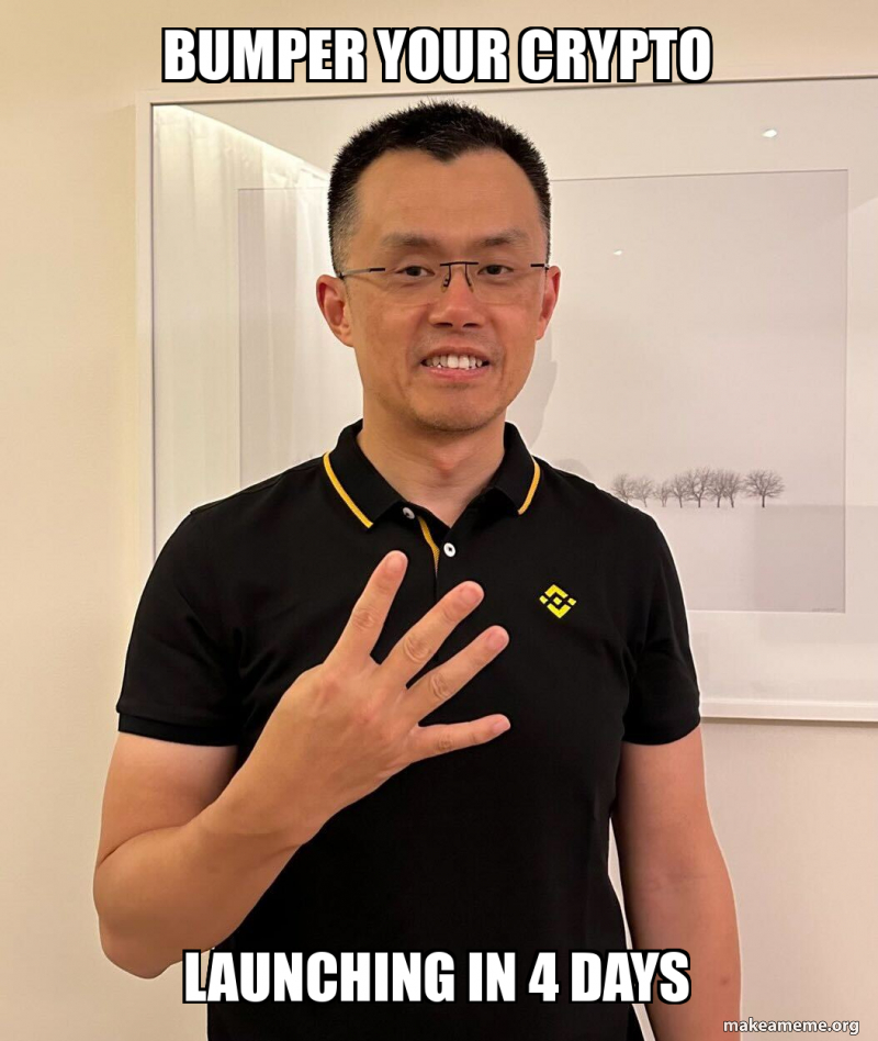 BUMPER YOUR CRYPTO LAUNCHING IN 4 DAYS Meme Generator