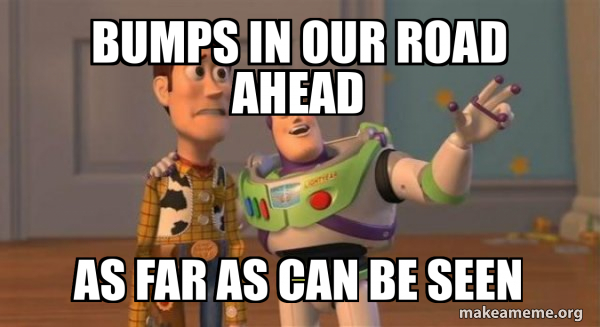 Bumps in our road ahead As far as can be seen - Buzz and Woody (Toy ...