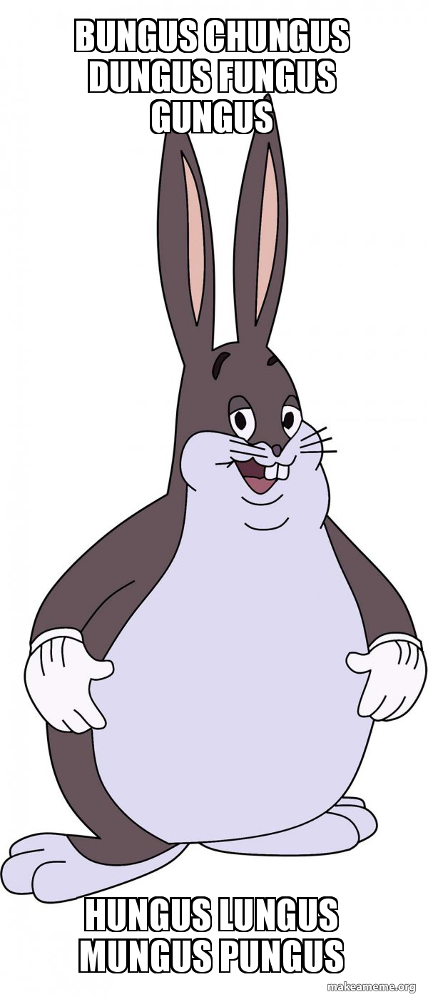 bungus chungus dungus fungus gungus hungus lungus mungus pungus ...