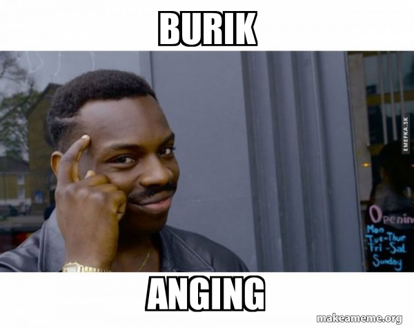 BUrik Anging - Roll Safe Black Guy Pointing at His Head Meme Generator