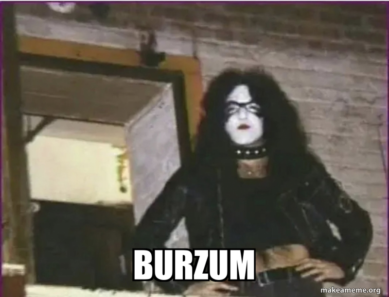 Burzum Meme Generator