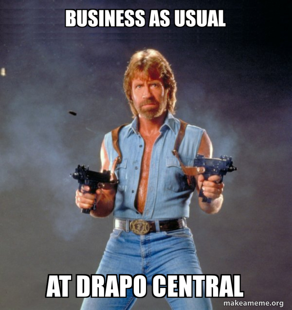 Business as usual at DRAPO central - Chuck Norris Meme Generator