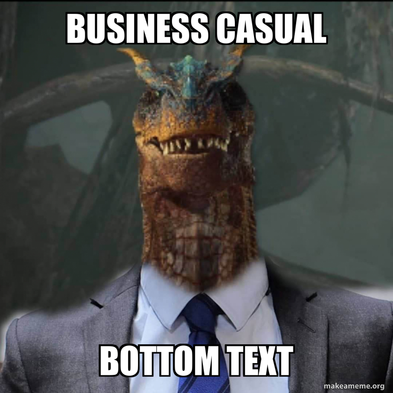 Business Casual Bottom Text Meme Generator