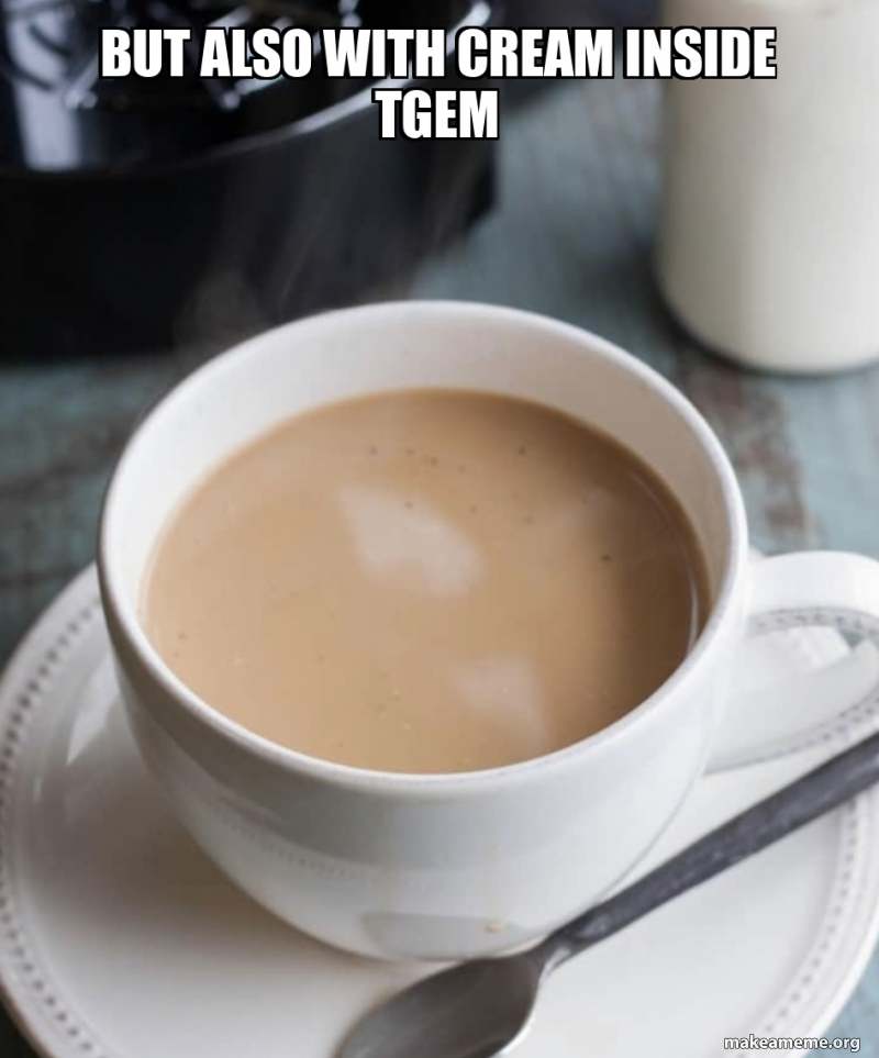 But also with cream inside tgem Meme Generator