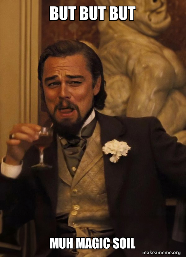 but but but muh magic soil - Leonardo DiCaprio Laughing Django Meme ...