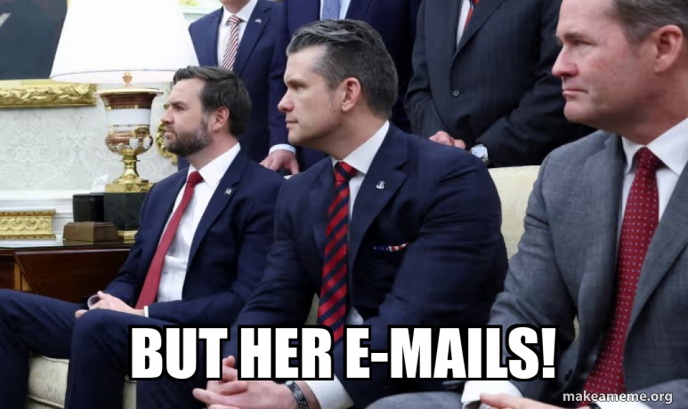 BUT HER E-MAILS! Meme Generator