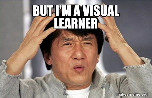 But I'm a visual learner - Jackie Chan Why? Meme Generator