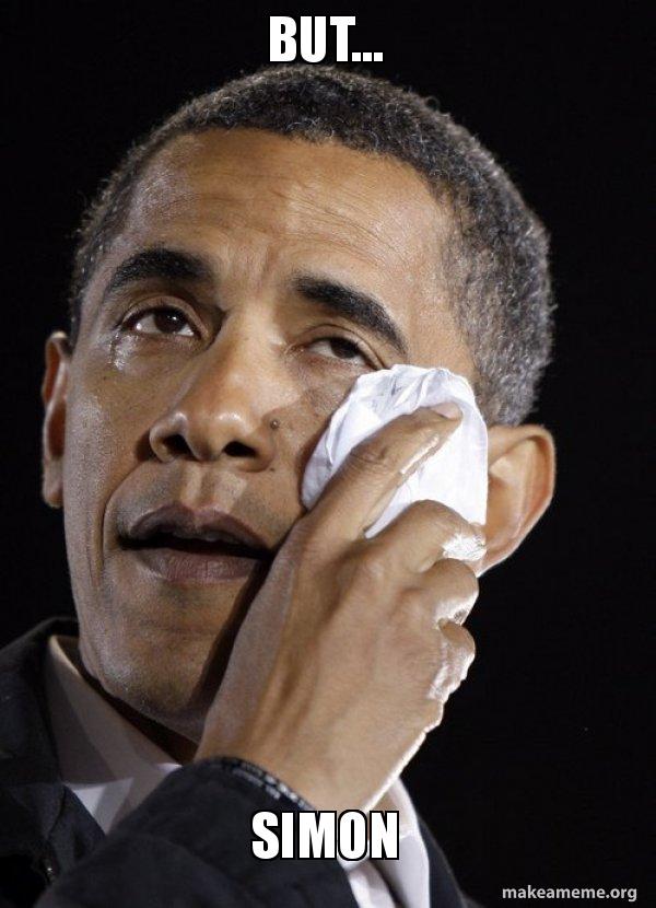 BUT... SIMON - Crying Obama Meme Generator