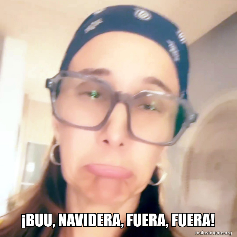 ¡Buu, navidera, fuera, fuera! Meme Generator