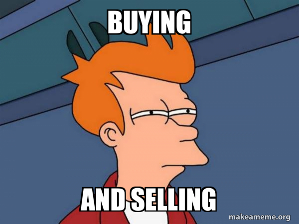 Buying And selling - Futurama Fry Meme Generator