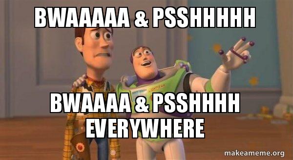 Bwaaaaa & psshhhhh Bwaaaa & psshhhh everywhere - Buzz and Woody (Toy ...